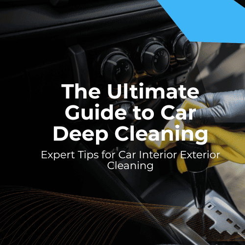Detail Guide to Car Deep Cleaning: Car Detailing Studio Pune
